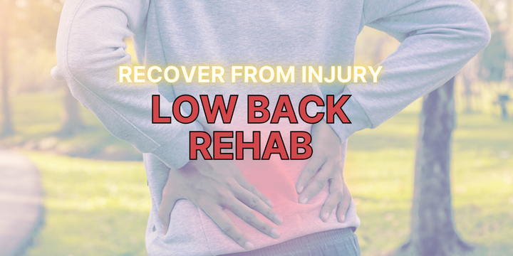 Rehab - Low Back