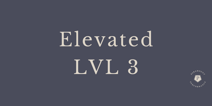 Elevated - Level 3
